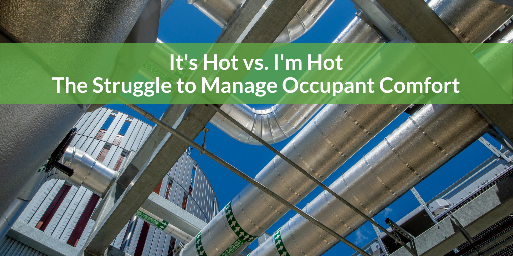 It's Hot vs I'm Hot - The Struggle to Manage Occupant Comfort