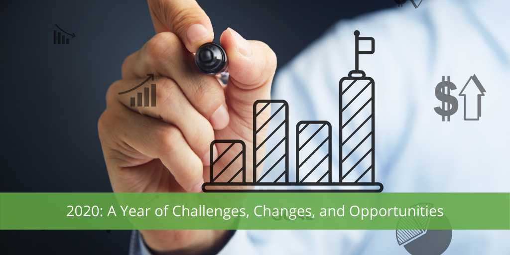 2020: A Year of Challenges, Changes, and Opportunities