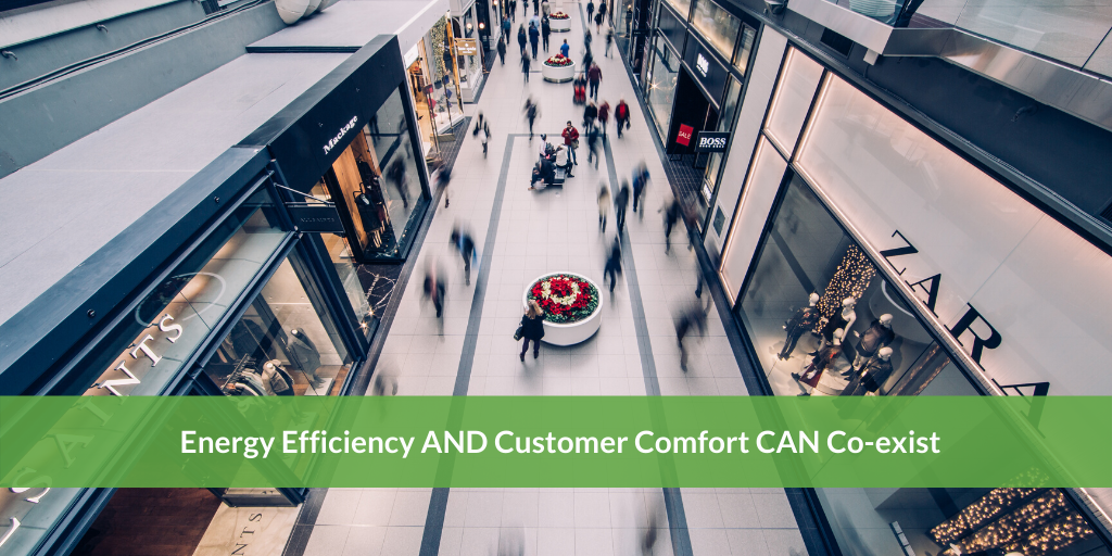 Energy Efficiency AND Customer Comfort CAN Co-exist